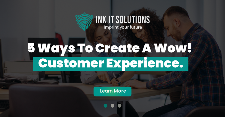 5 Ways To Create a Wow! Customer Experience